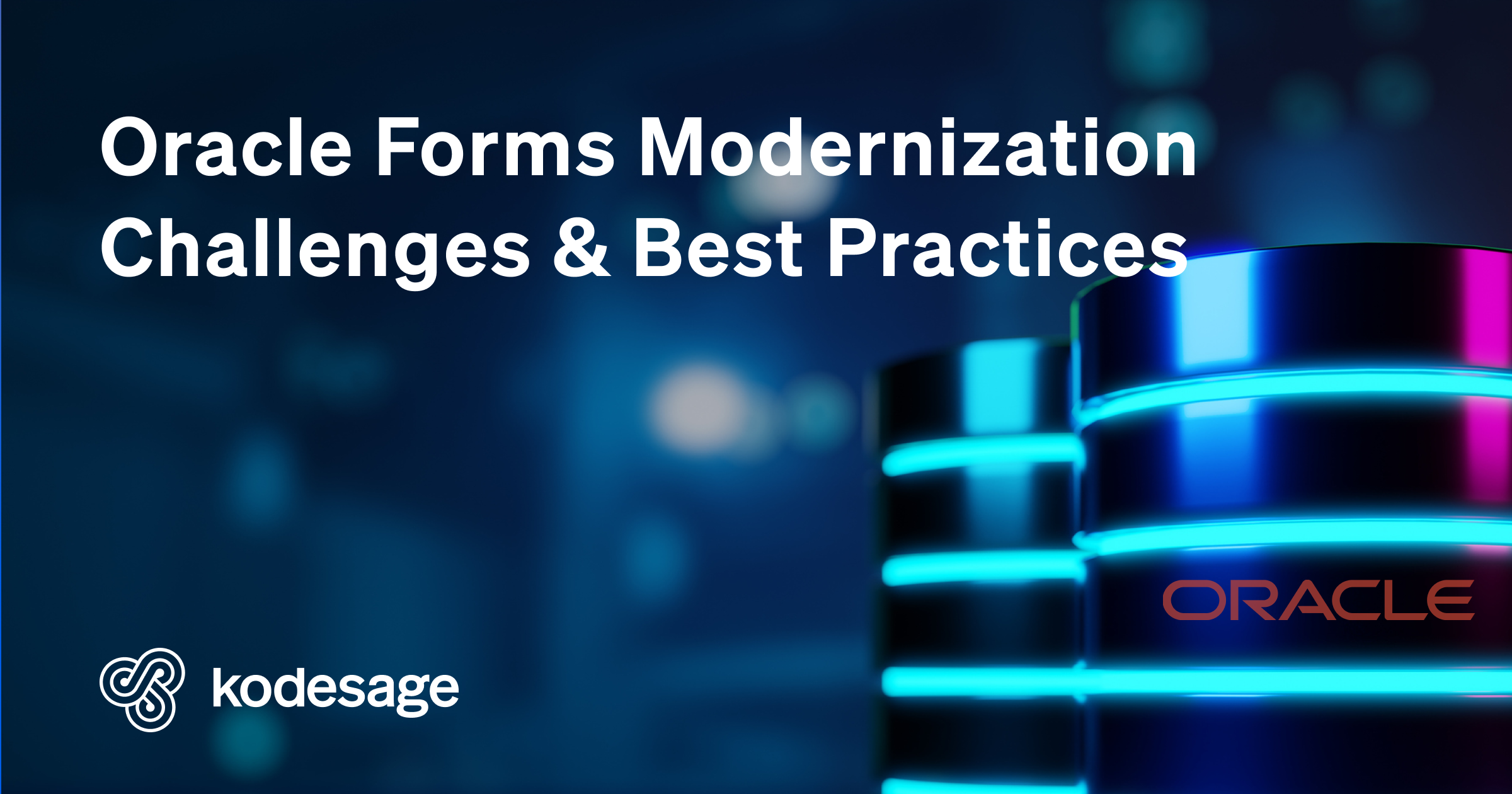 Oracle Forms Modernization: Challenges & Best Practices